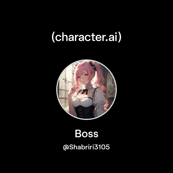Chat with Boss | character.ai | AI Chat, Reimagined–Your Words. Your World.