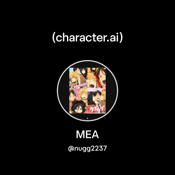 Chat with MEA | character.ai | Personalized AI for every moment of your day