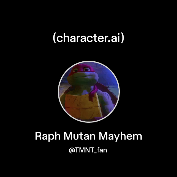 Chat with Raph Mutan Mayhem | character.ai | AI Chat, Reimagined–Your ...