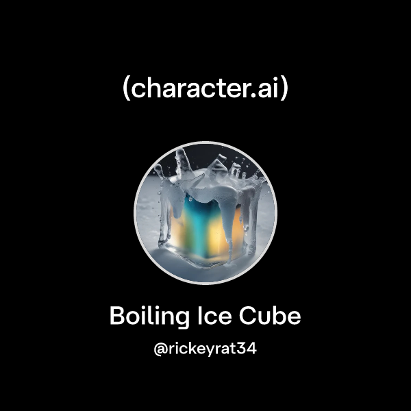 Chat with Boiling Ice Cube | character.ai | Personalized AI for every ...