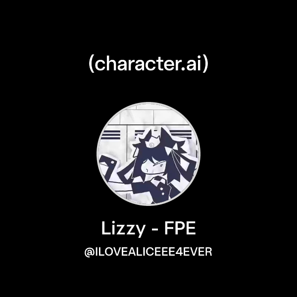 Chat with Lizzy - FPE | character.ai | AI Chat, Reimagined–Your Words ...
