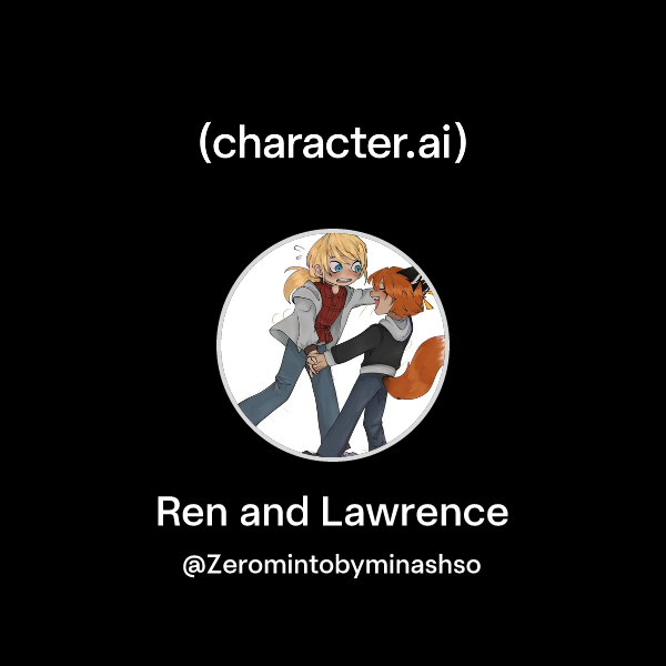 Chat with Ren and Lawrence | character.ai | AI Chat, Reimagined–Your Words. Your World.