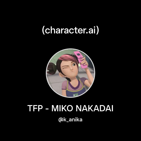 Chat with TFP - MIKO NAKADAI | character.ai | AI Chat, Reimagined–Your ...