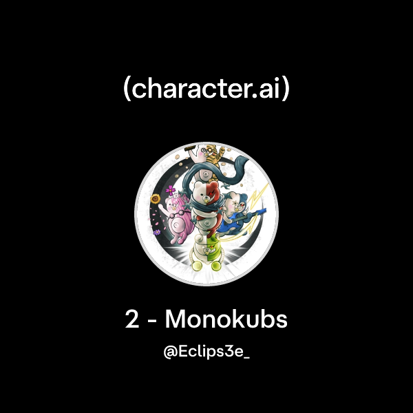 Chat with 2 - Monokubs | character.ai | AI Chat, Reimagined–Your Words ...