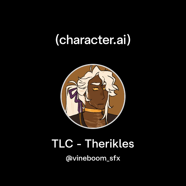 Chat with TLC - Therikles | character.ai | AI Chat, Reimagined–Your ...