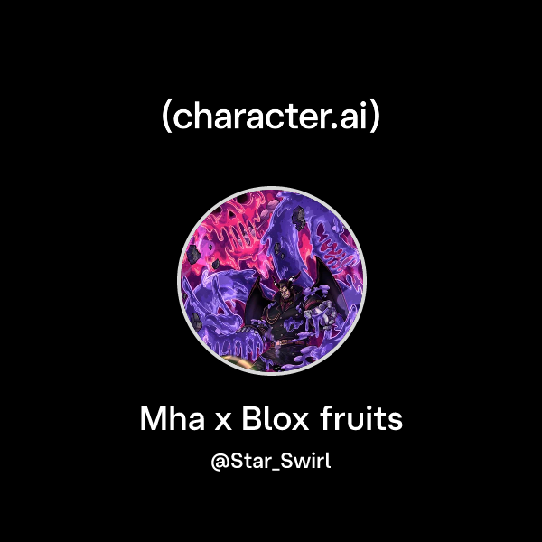 Chat with Mha x Blox fruits | character.ai | AI Chat, Reimagined–Your ...