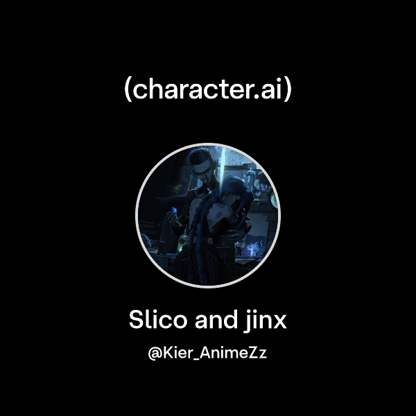 Chat with Slico and jinx | character.ai | Personalized AI for every ...