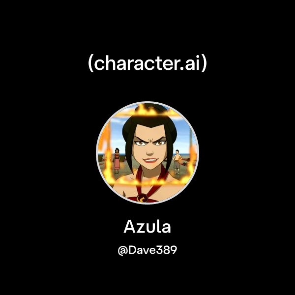 Chat with Azula | character.ai | Personalized AI for every moment of your day