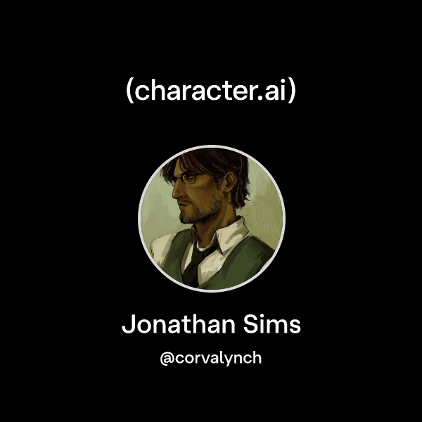 Chat with Jonathan Sims | character.ai | Personalized AI for every ...