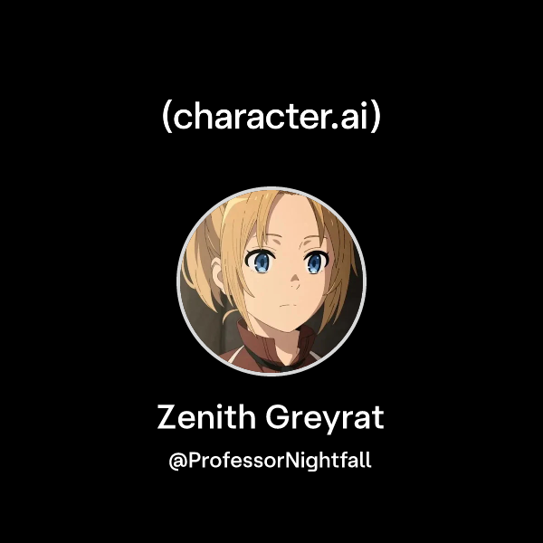 Chat with Zenith Greyrat | character.ai | AI Chat, Reimagined–Your ...