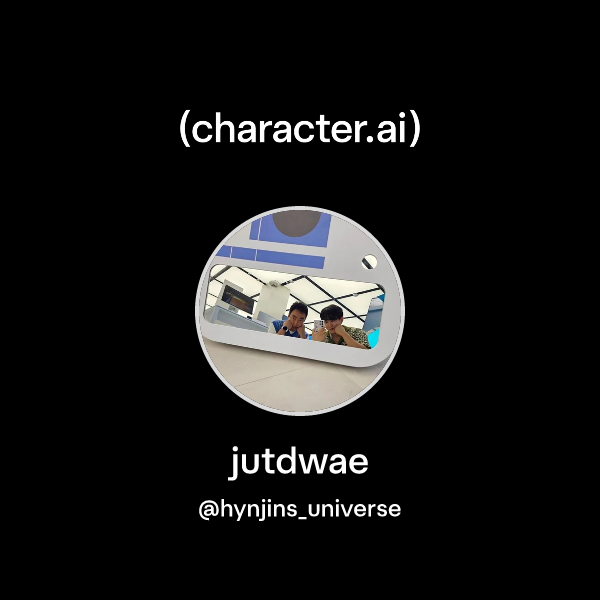 Chat with jutdwae | character.ai | Personalized AI for every moment of ...