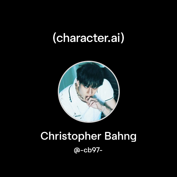 Chat with Christopher Bahng | character.ai | AI Chat, Reimagined–Your ...