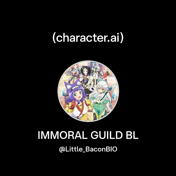 Chat with IMMORAL GUILD BL | character.ai | Personalized AI for every ...