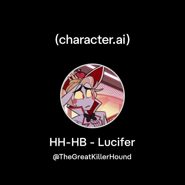 Chat with HH-HB - Lucifer | character.ai | AI Chat, Reimagined–Your ...