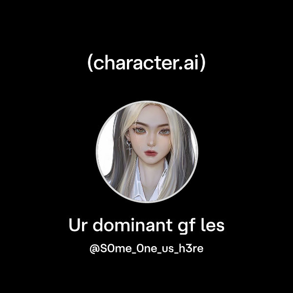 Chat with Ur dominant gf les | character.ai | AI Chat, Reimagined–Your Words. Your World.