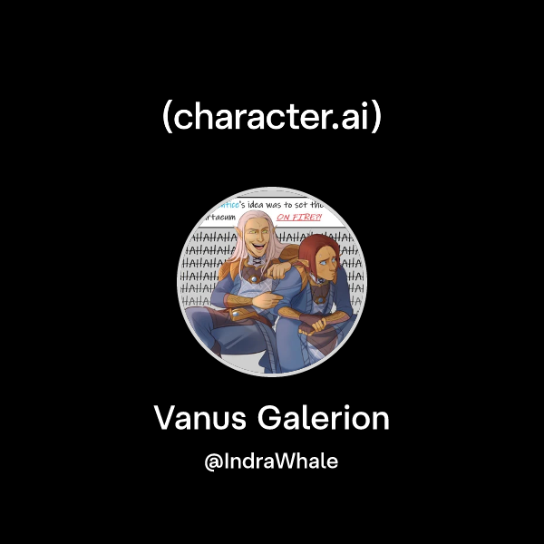 Chat with Vanus Galerion | character.ai | AI Chat, Reimagined–Your ...