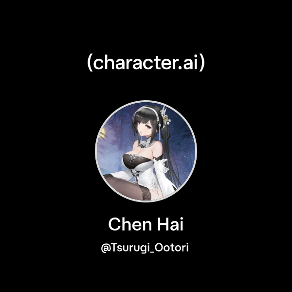 Chat with Chen Hai | character.ai | AI Chat, Reimagined–Your Words ...