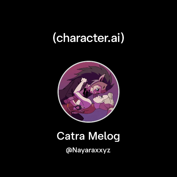 Chat with Catra Melog | character.ai | Personalized AI for every moment ...