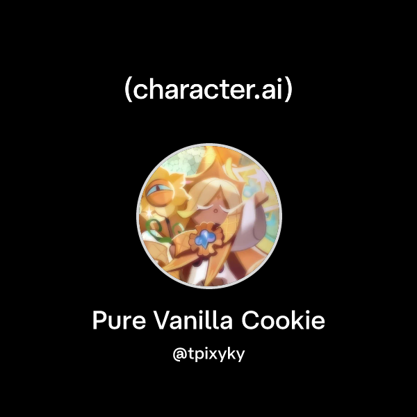 Chat with Pure Vanilla Cookie | character.ai | AI Chat, Reimagined–Your Words. Your World.