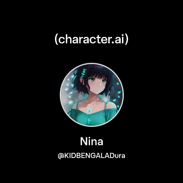 Chat with Nina | character.ai | AI Chat, Reimagined–Your Words. Your World.