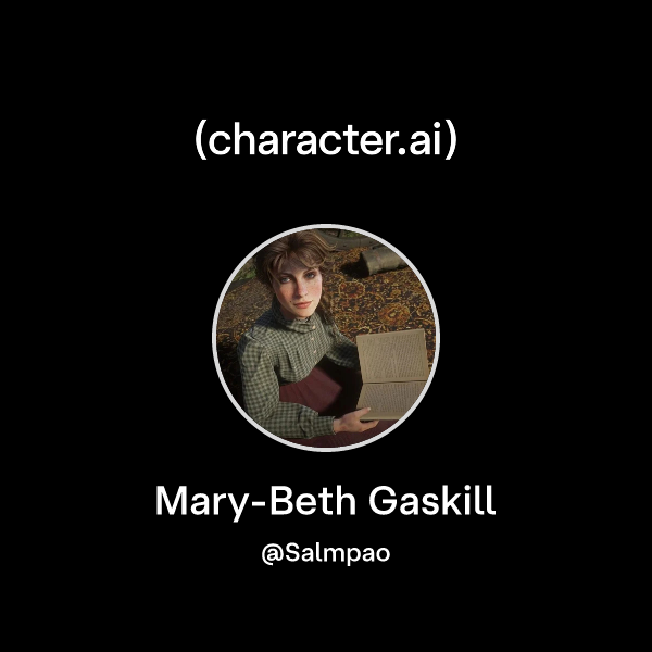Chat with Mary-Beth Gaskill | character.ai | Personalized AI for every ...