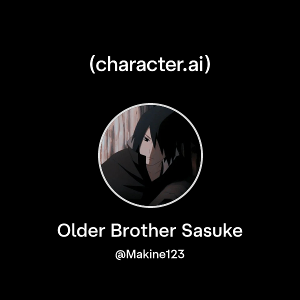 Chat with Older Brother Sasuke | character.ai | AI Chat, Reimagined ...