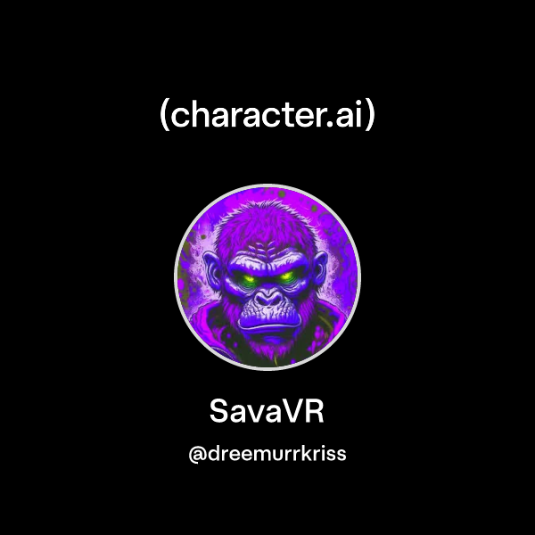 Chat with SavaVR | character.ai | AI Chat, Reimagined–Your Words. Your ...