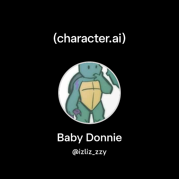 Chat with Baby Donnie | character.ai | Personalized AI for every moment ...