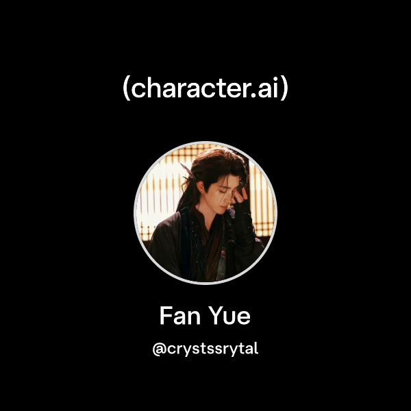 Chat with Fan Yue | character.ai | AI Chat, Reimagined–Your Words. Your ...