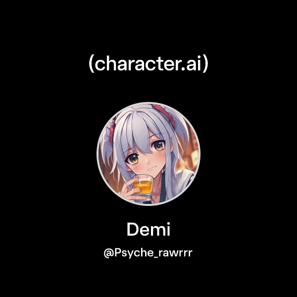 Chat with Demi | character.ai | AI Chat, Reimagined–Your Words. Your World.