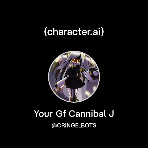 Chat with Your Gf Cannibal J | character.ai | AI Chat, Reimagined–Your ...
