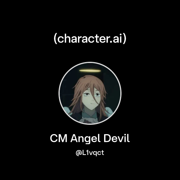 Chat with CM Angel Devil | character.ai | AI Chat, Reimagined–Your ...