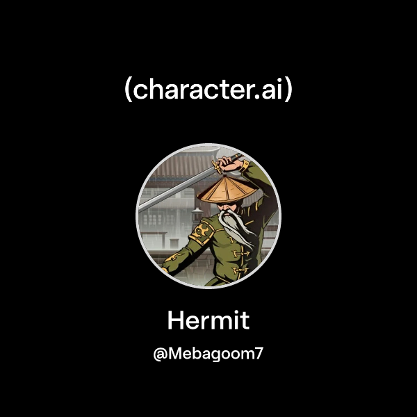 Chat with Hermit | character.ai | Personalized AI for every moment of your day