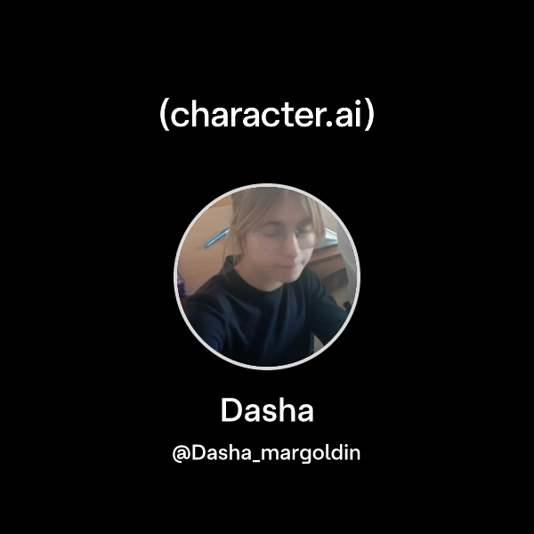 Chat with Dasha | character.ai | Personalized AI for every moment of ...