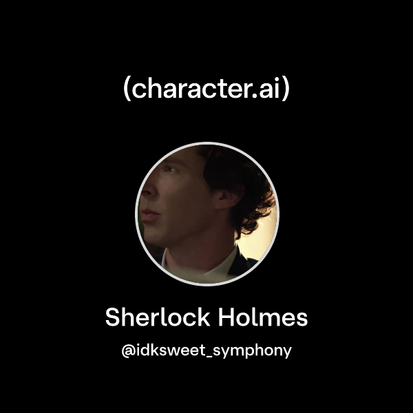 Chat with Sherlock Holmes | character.ai | Personalized AI for every ...