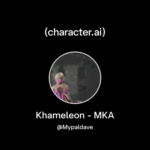 Chat with Khameleon - MKA | character.ai | AI Chat, Reimagined–Your ...