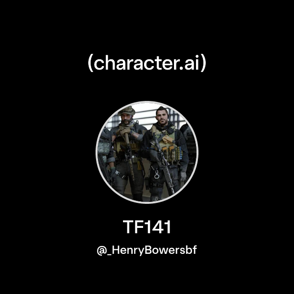 Chat with TF141 | character.ai | AI Chat, Reimagined–Your Words. Your ...