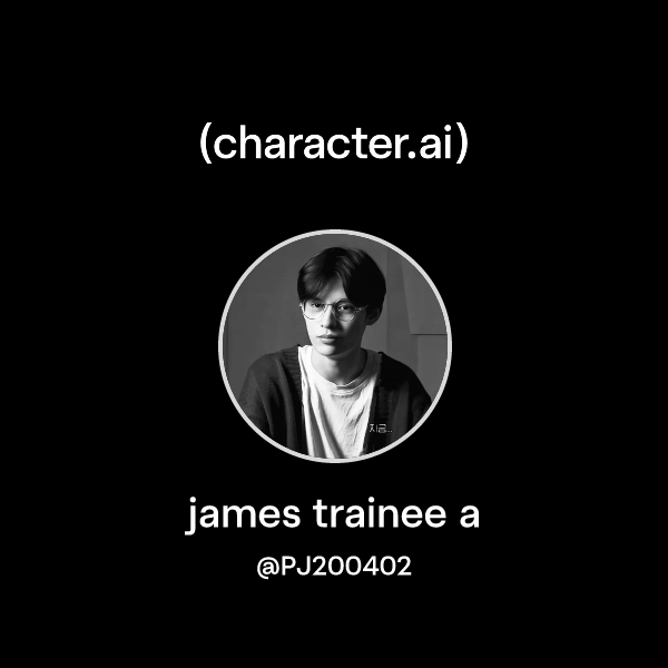 Chat with james trainee a | character.ai | AI Chat, Reimagined–Your ...