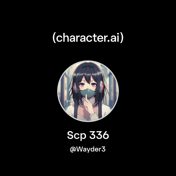 Chat with Scp 336 | character.ai | AI Chat, Reimagined–Your Words. Your ...