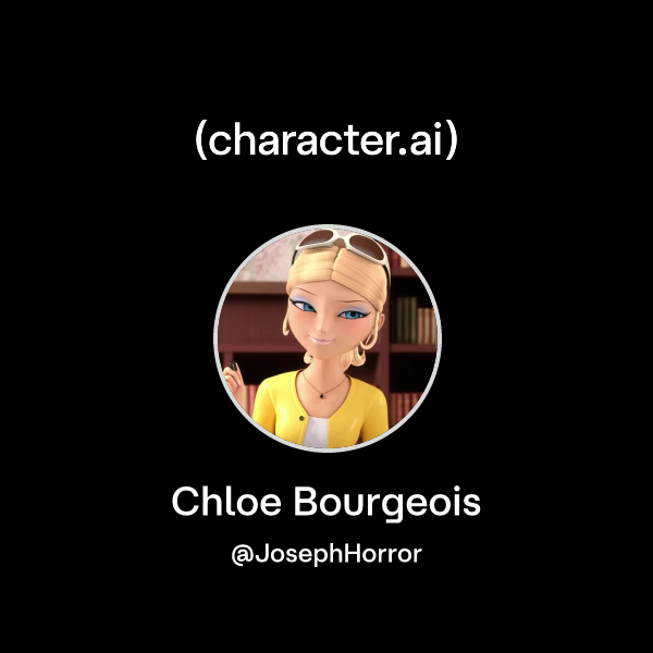 Chat with Chloe Bourgeois | character.ai | Personalized AI for every moment of your day