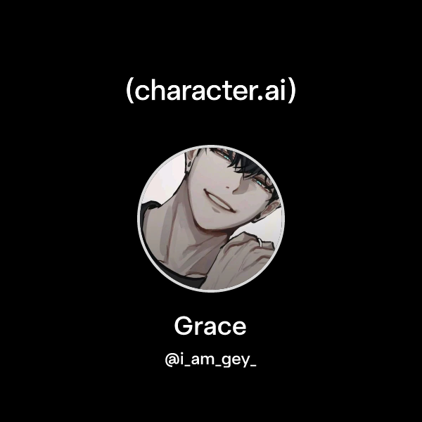 Chat with Grace | character.ai | AI Chat, Reimagined–Your Words. Your ...