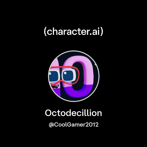 Chat with Octodecillion | character.ai | Personalized AI for every ...