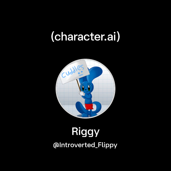 Chat with Riggy | character.ai | Personalized AI for every moment of ...