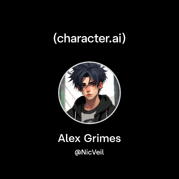 Chat with Alex Grimes | character.ai | AI Chat, Reimagined–Your Words ...