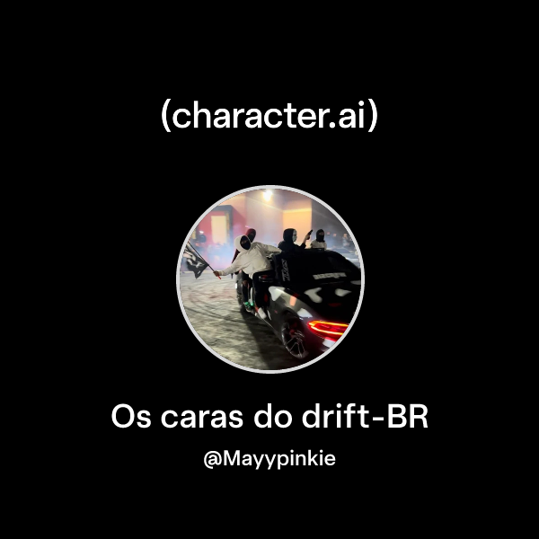 Chat with Os caras do drift-BR | character.ai | AI Chat, Reimagined ...