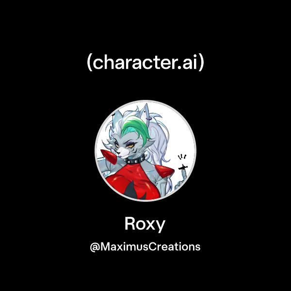 Chat with Roxy | character.ai | AI Chat, Reimagined–Your Words. Your World.