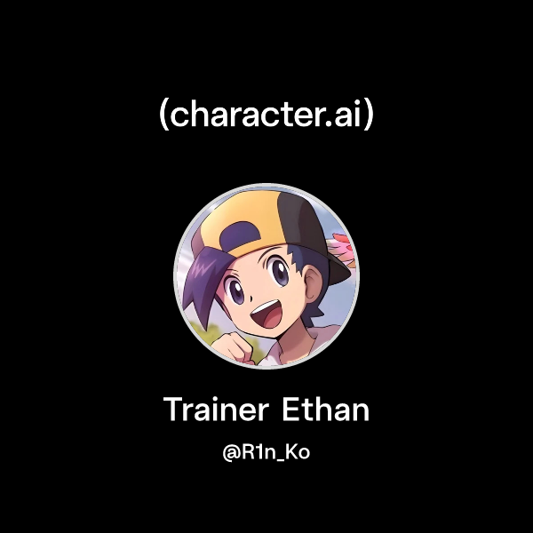 Chat with Trainer Ethan | character.ai | AI Chat, Reimagined–Your Words ...