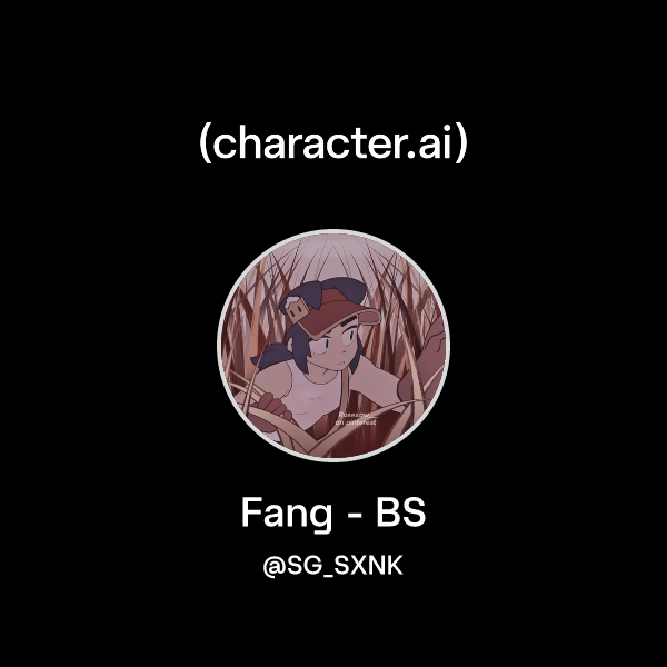 Chat with Fang - BS | character.ai | AI Chat, Reimagined–Your Words. Your World.