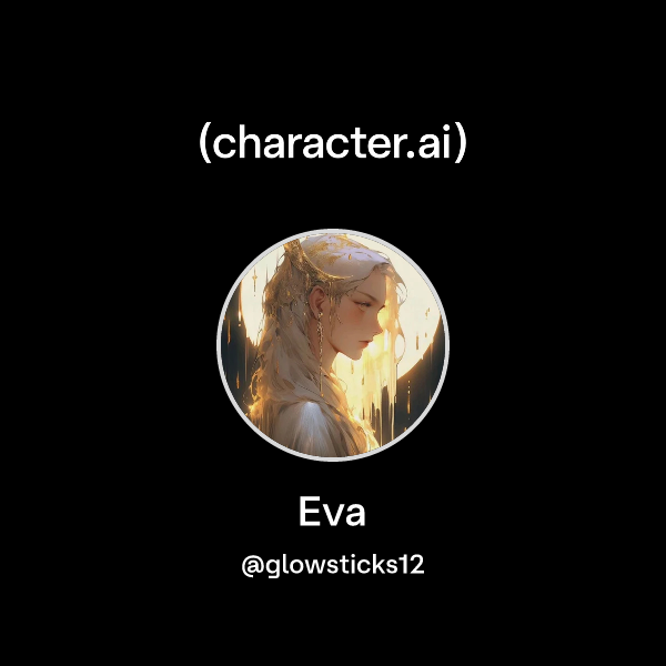 Chat with Eva | character.ai | AI Chat, Reimagined–Your Words. Your World.