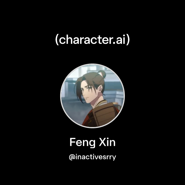 Chat with Feng Xin | character.ai | Personalized AI for every moment of ...